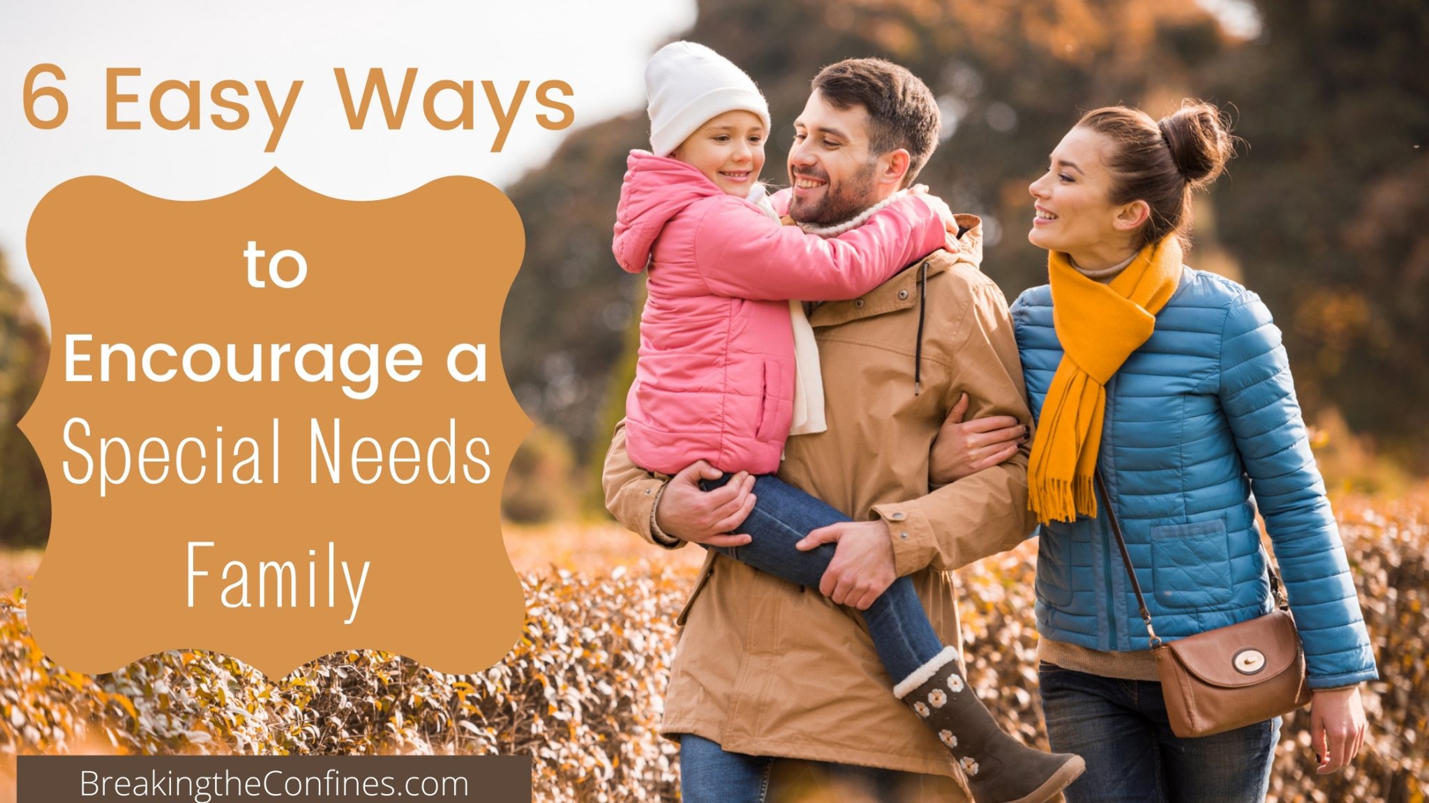 6 Easy Ways to Encourage A Special Needs Family - Breaking the Confines